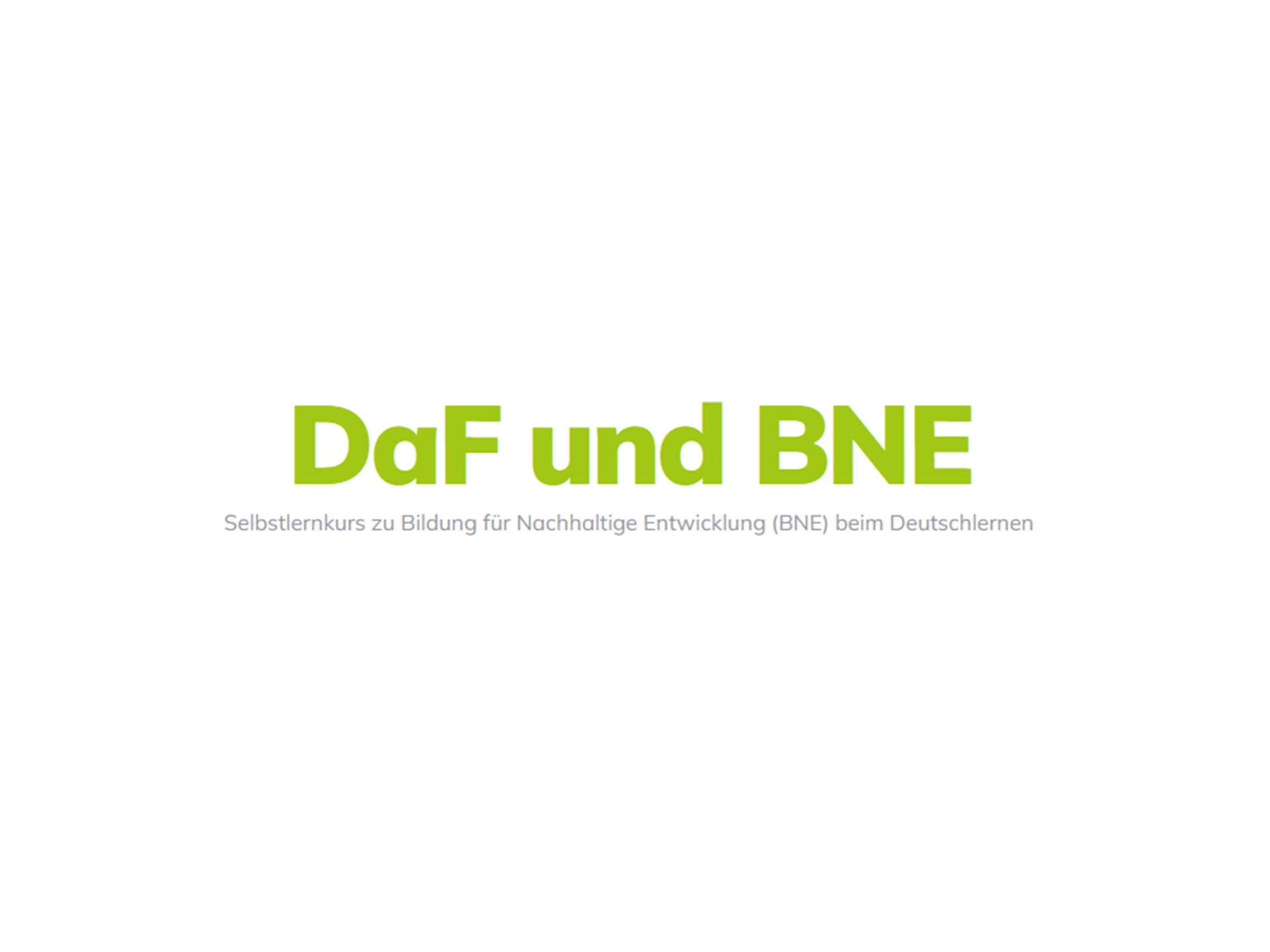 DaF und BNE. Selbstlernkurs zu Bildung für Nachhaltige Entwicklung (BNE) beim Deutschlernen ...