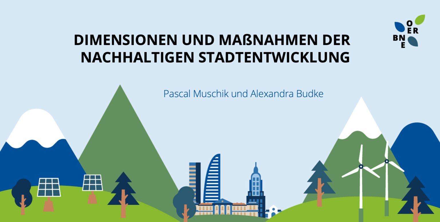 Dimensionen und Maßnahmen der nachhaltigen Stadtentwicklung - PrimOER ...